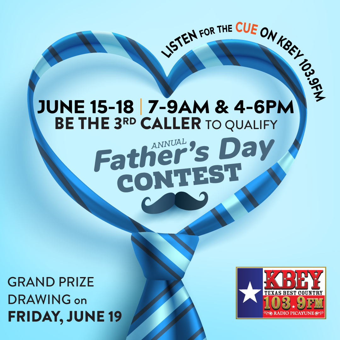 Father's Day Contest 2026 - KBEY FM 103.9 - Texas Best Country